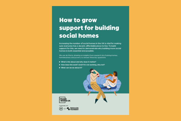 How to grow support for social homes - FrameWorks UK